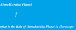 Atmakaraka Planet- Meaning, How to find it & Result of all planets in ...